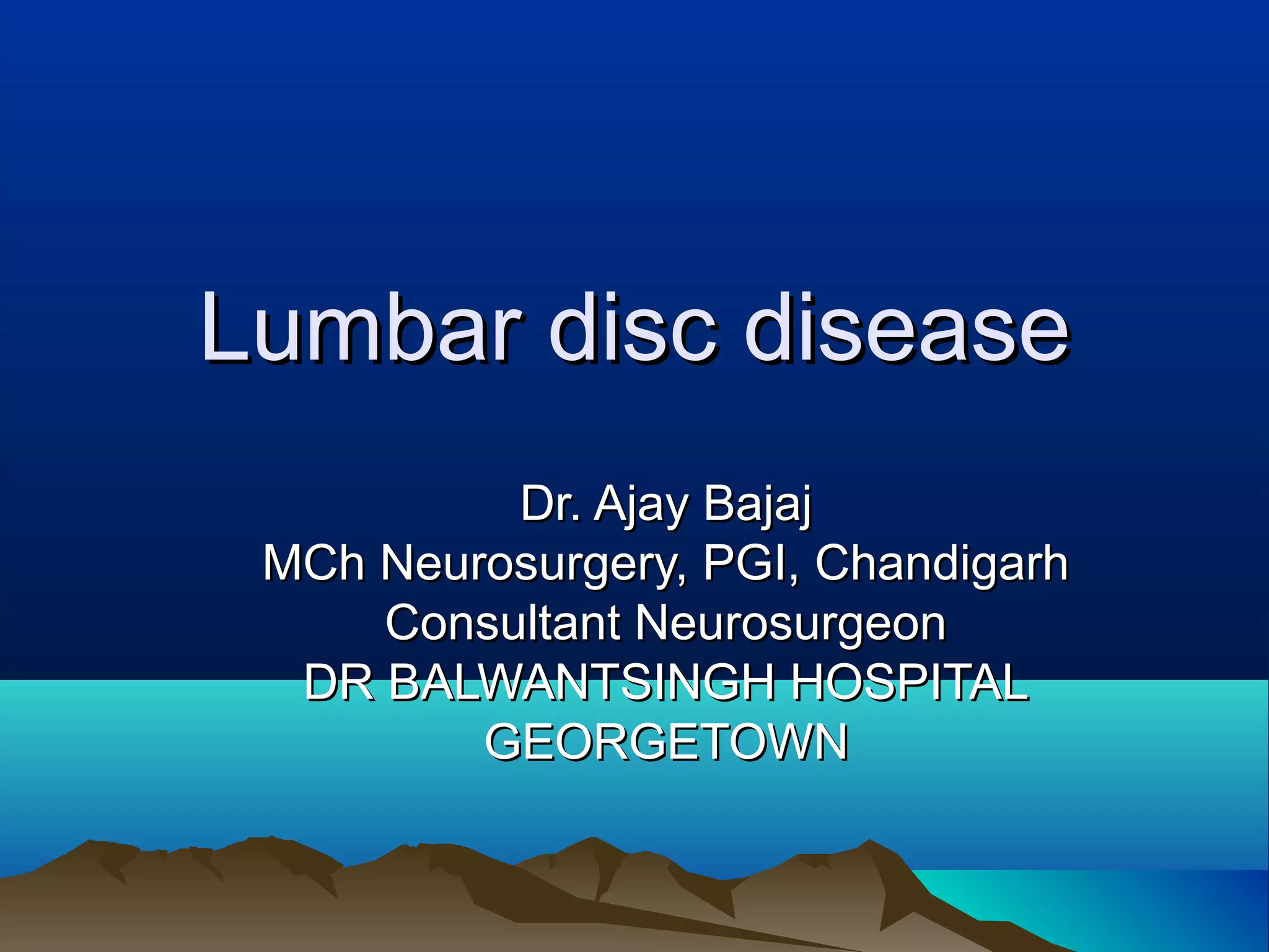 Lumbar disc presentation dr ajay bajaj neurosurgeon | PPT