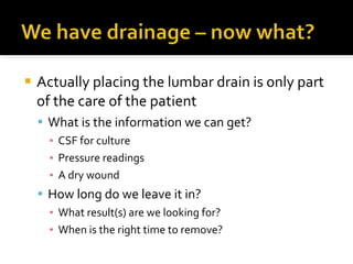 Lumbar drains and taps | PPT