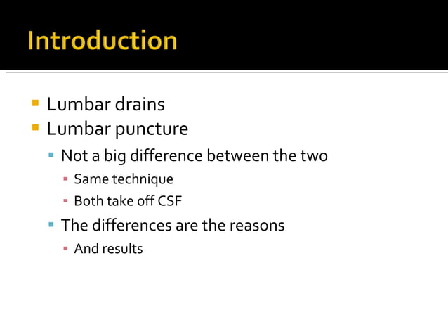 Lumbar drains and taps | PPT
