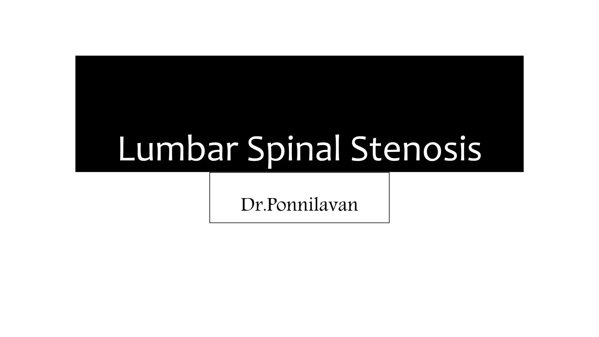 Lumbar Spinal Stenosis Ppt
