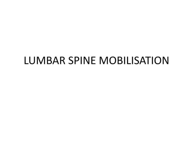 Introduction to Lumbar Spine Mobilisation - Maitland & Mulligan ...
