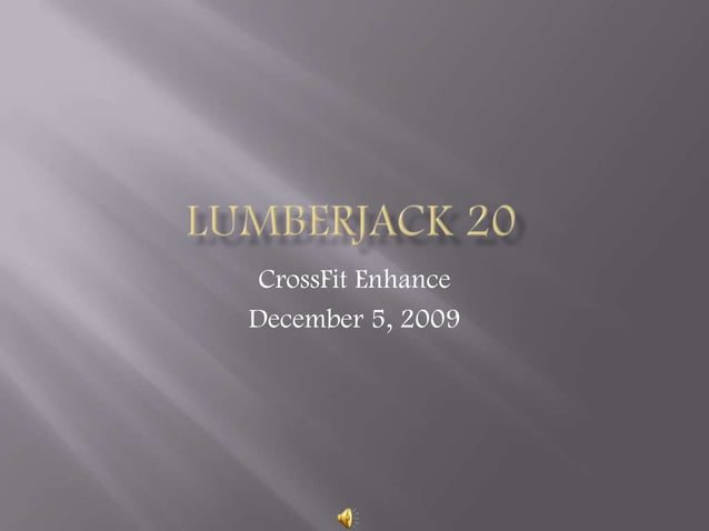 Lumberjack 20 at CrossFit Enhance | PPTX | Participant Sports | Fitness ...