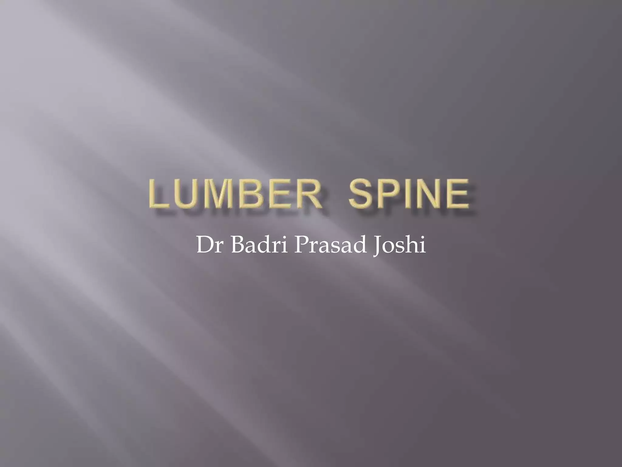 Lumber spine.pptx | Physics | Science