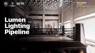 Unreal Fest 2023 - Lumen with Immortalis | PPTX