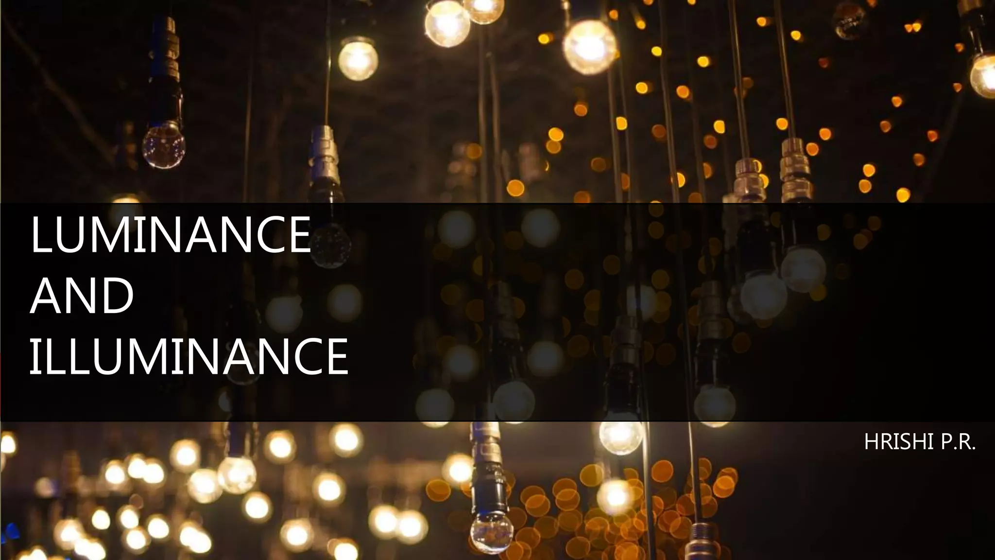 Luminance and Illuminance | PPTX