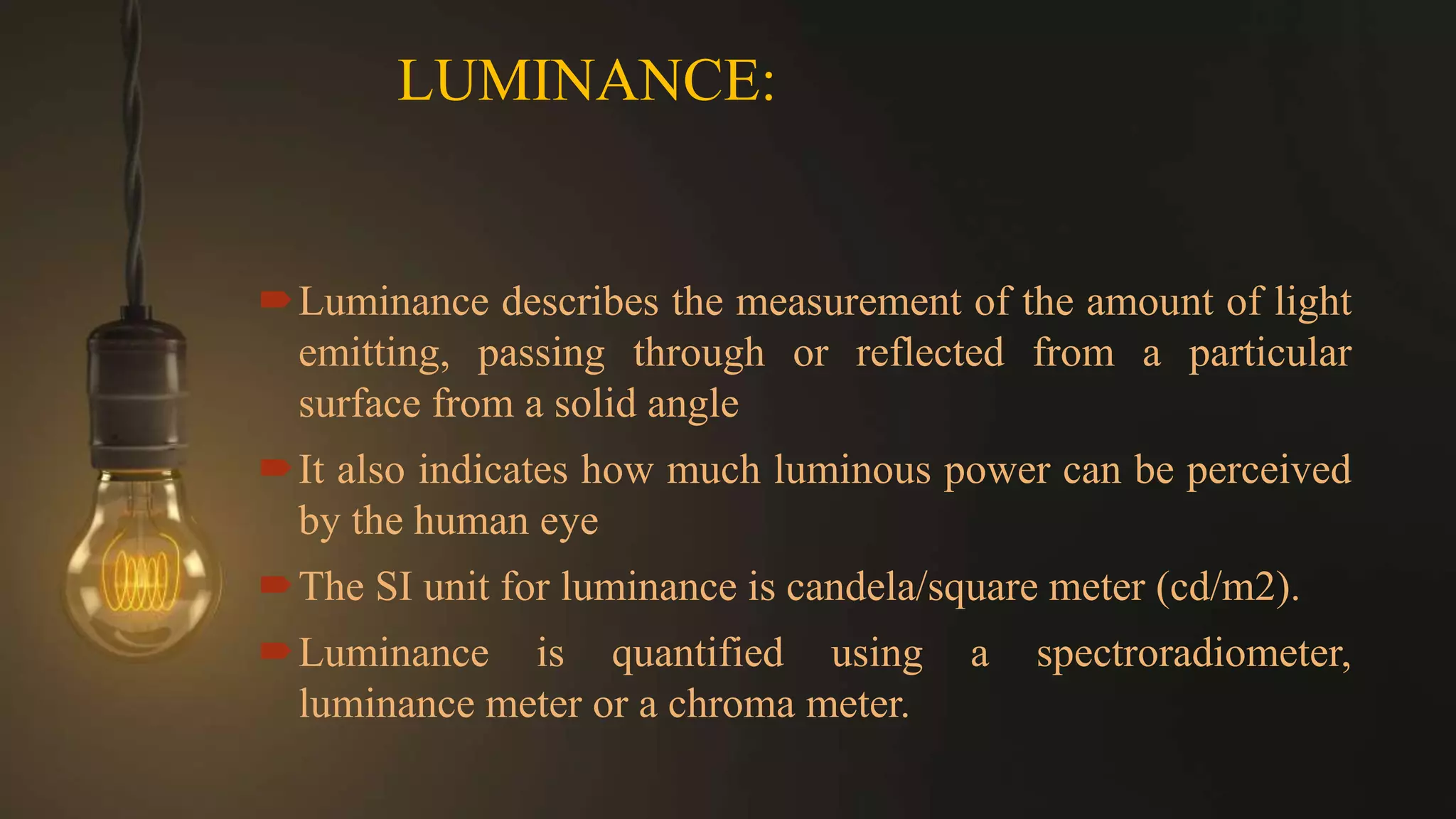 Luminance and Illuminance | PPTX | Physics | Science
