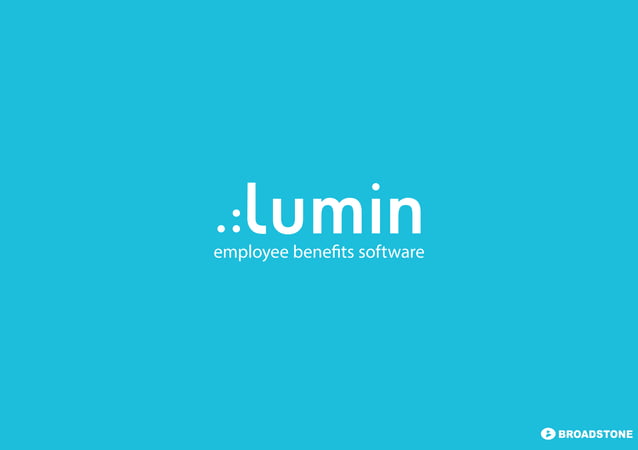 lumin - employee benefits software from Broadstone | PPT