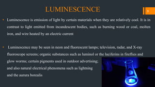 Luminescence and chemiluminiscence | PPT