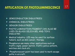 LUMINESCENCE the full process about it when | PPTX