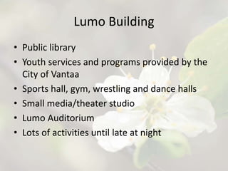 Lumo Upper Secondary_School_Vantaa_FIN_presentation_2017 | PPT