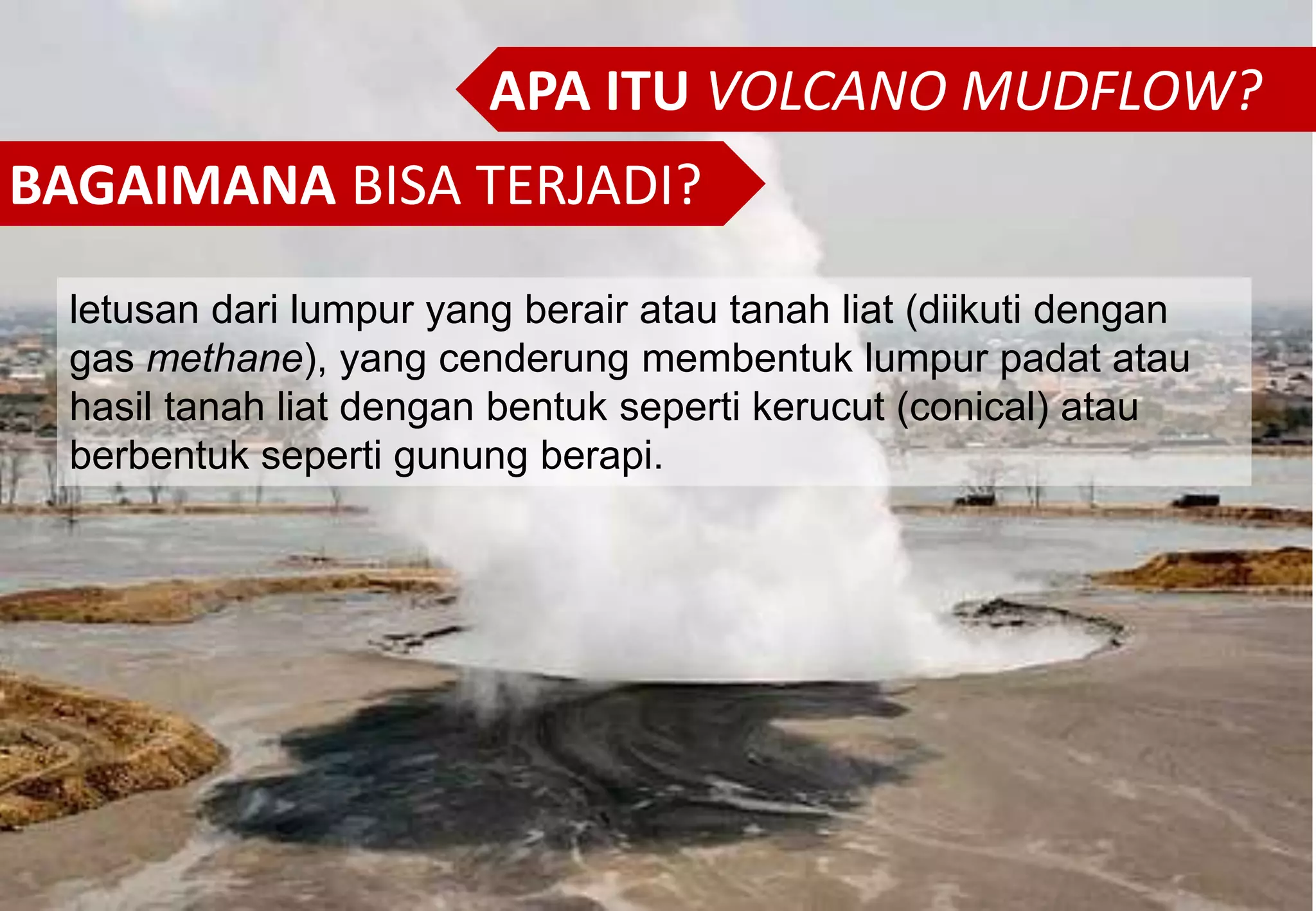 Lumpur sidoarjo volcano mudflow | PPTX