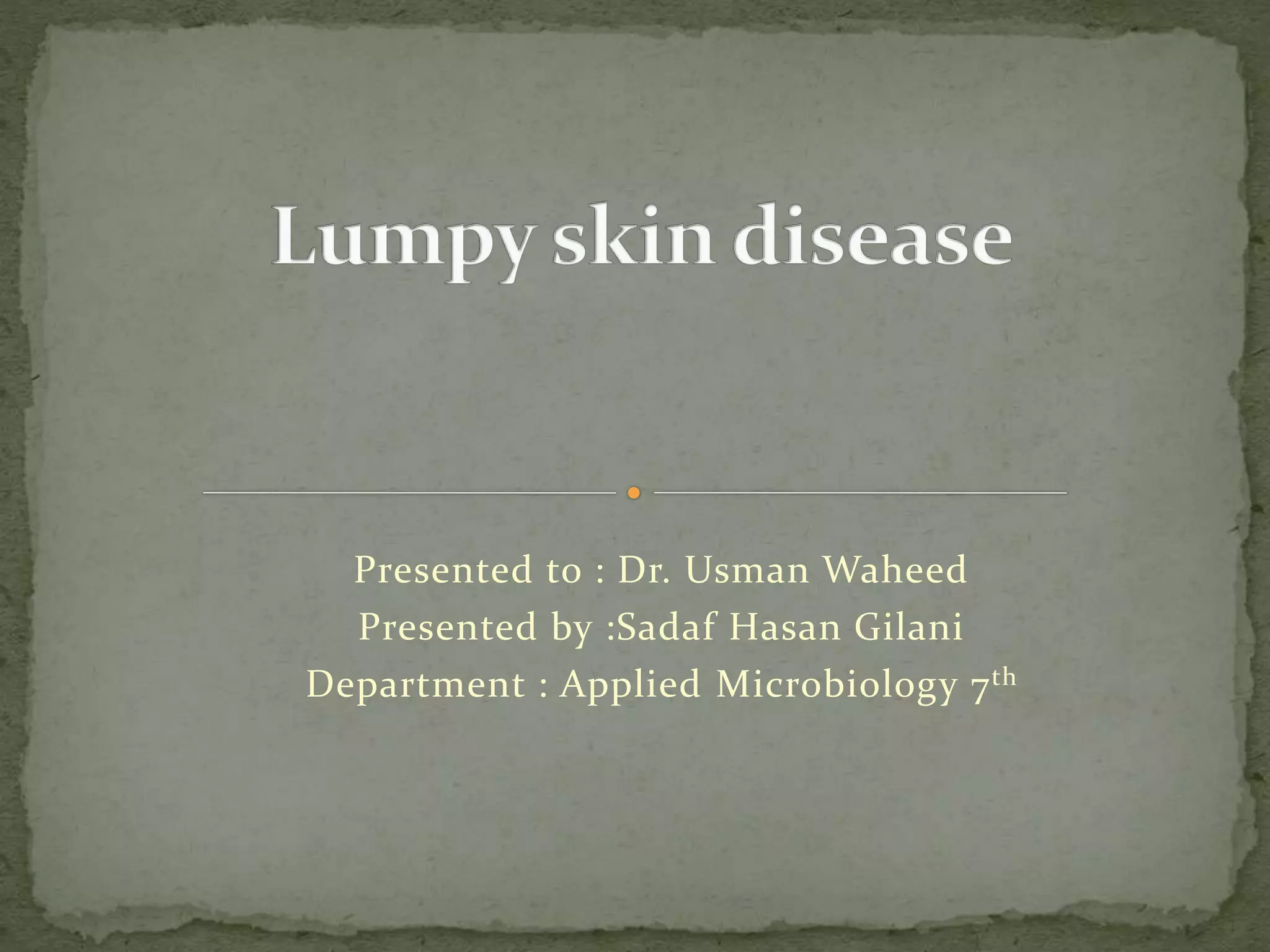 Lumpy skin disease 1.pptx