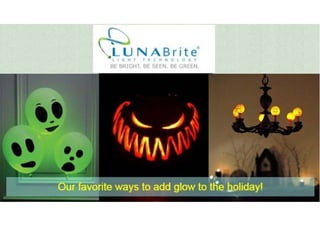 Waiting for Halloween? Design using Lunabrite Products | PDF