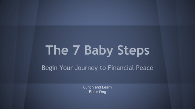 7 Baby Steps to Financial Freedom - Dave Ramsey | PPTX
