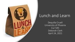 Lunch and learn (1) | PPTX