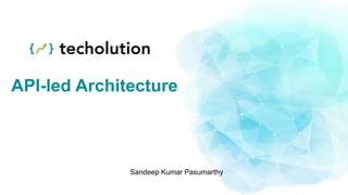 API-led Architecture | PPT