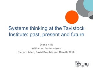 Systems thinking at the Tavistock Institute – past, present and future ...