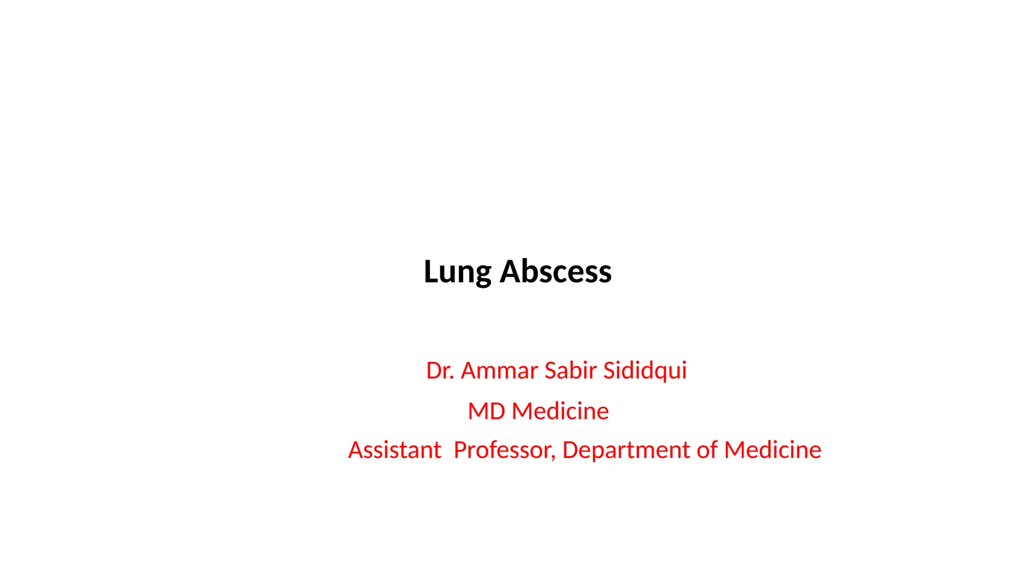 lung abscess-types, clinical features, treatment | PPTX