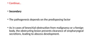 lung abscess-types, clinical features, treatment | PPTX