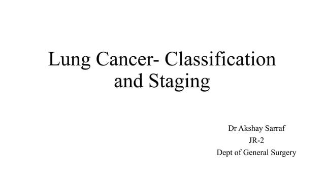 Classification and staging of Lung Cancer.pptx | Lung and Respiratory ...