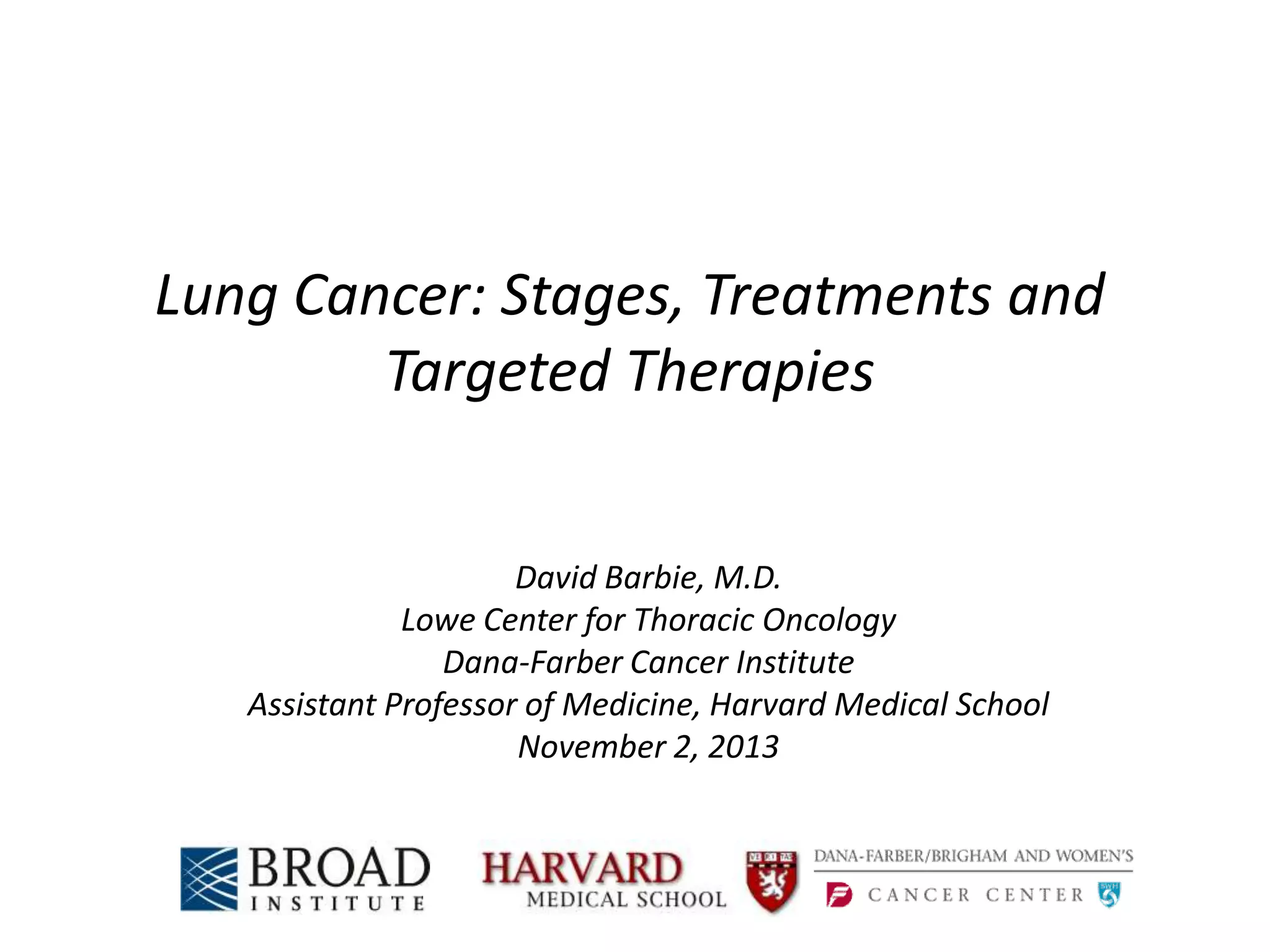 Lung Cancer Stages, Treatments and Targeted Therapies | PPT
