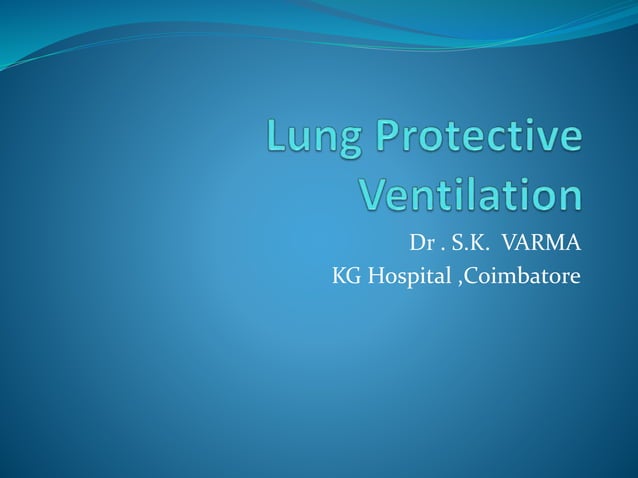 Lung Protective Ventilation | PPTX