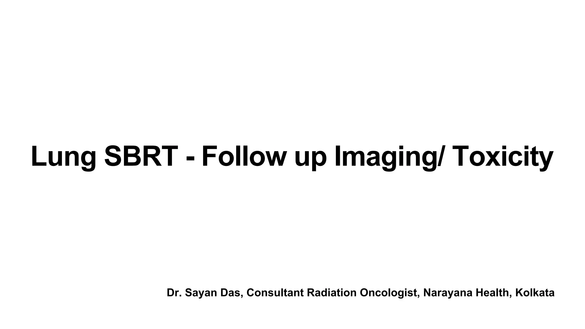 Lung SBRT FU Imaging Toxicity.pptx