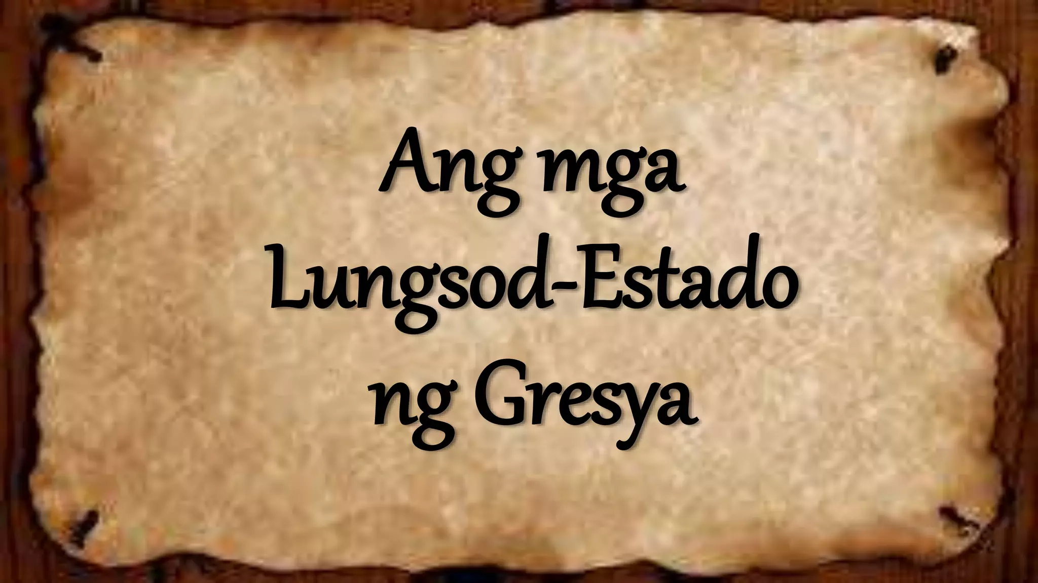 Lungsod Estado sa Gresya | PPTX