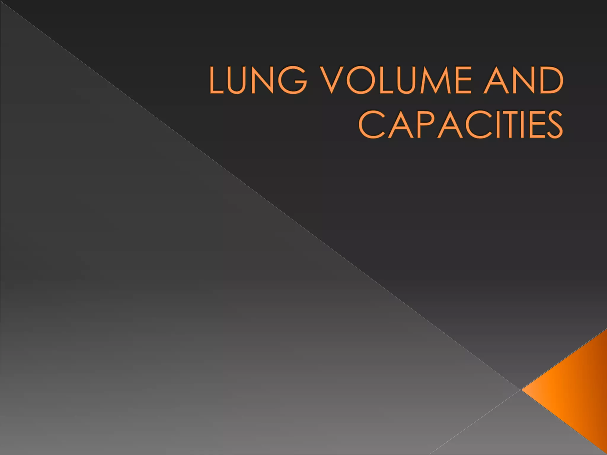 Lung volume and capacities | PPTX