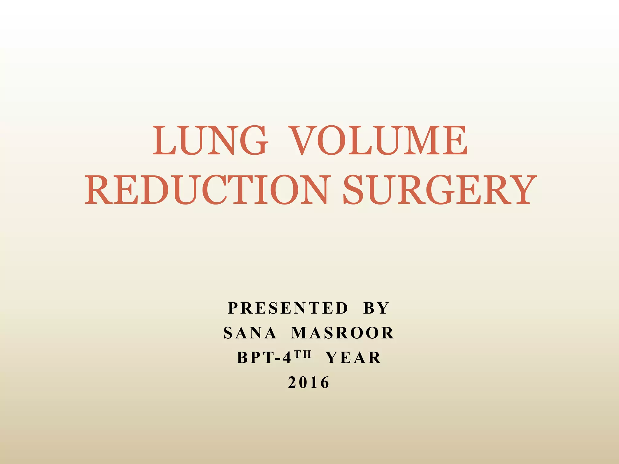 Lung volume reduction surgery (2) | PPTX