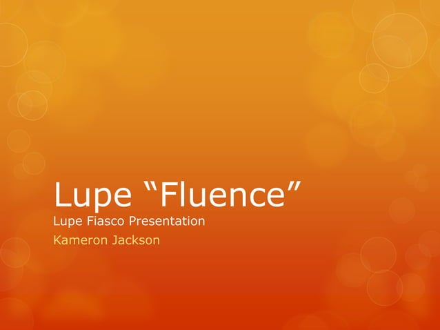 Lupe fluence | PPT