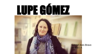 Lupe Gómez | PPT