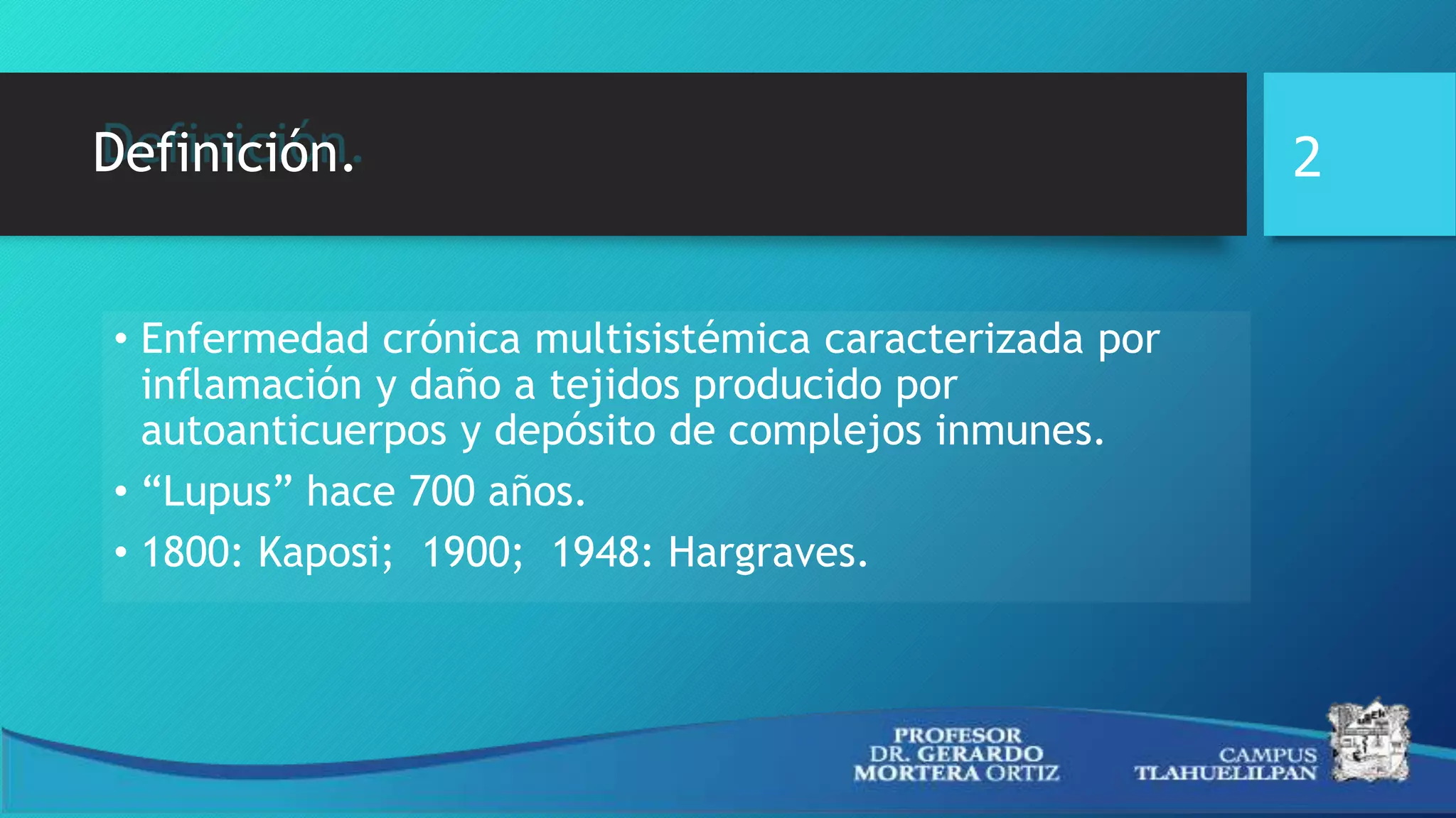 Lupus Eritematoso Sistémico. Dr Gerardo Mortera Ortiz | PPT