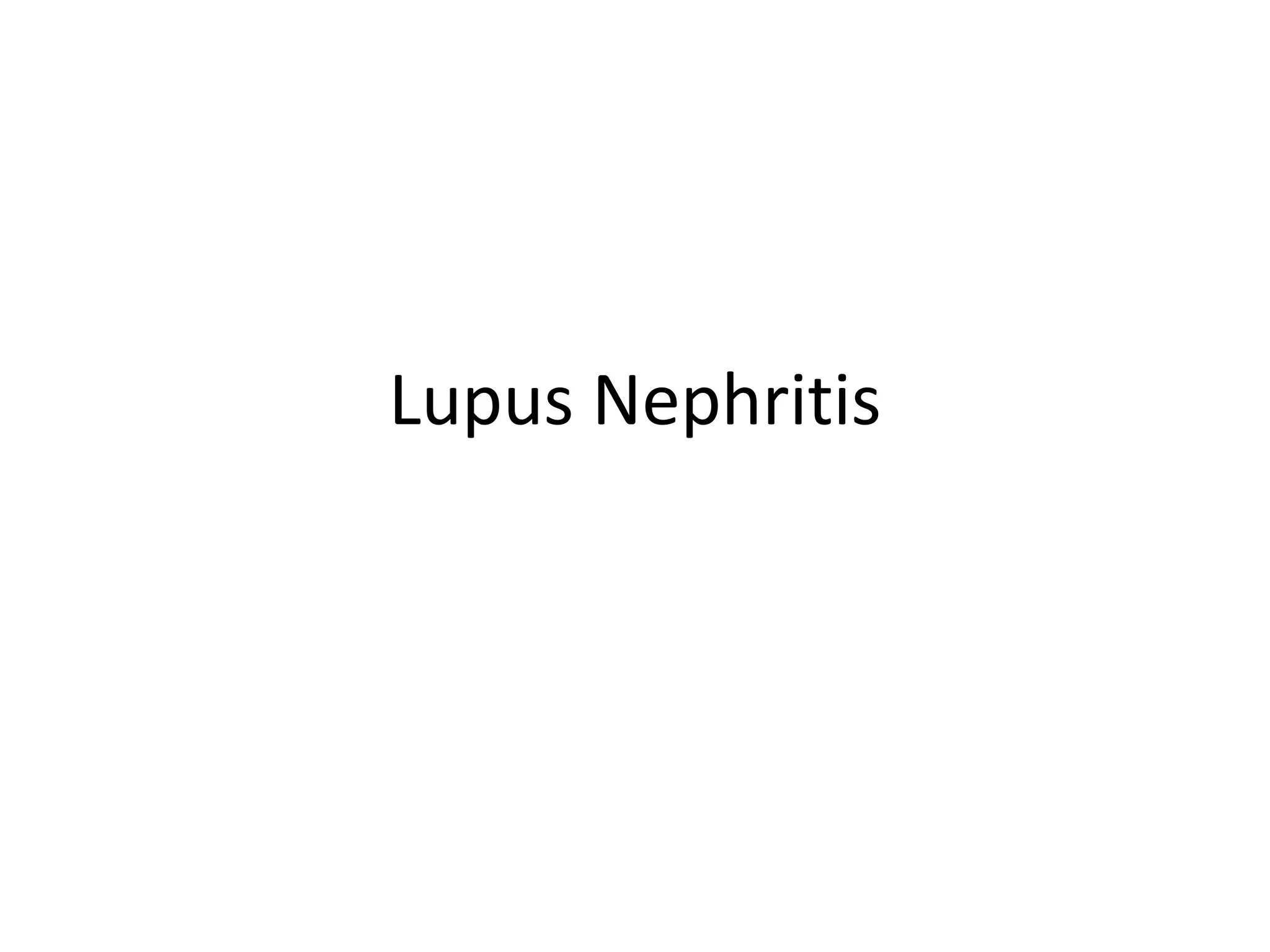 Lupus Nephritis | PPT