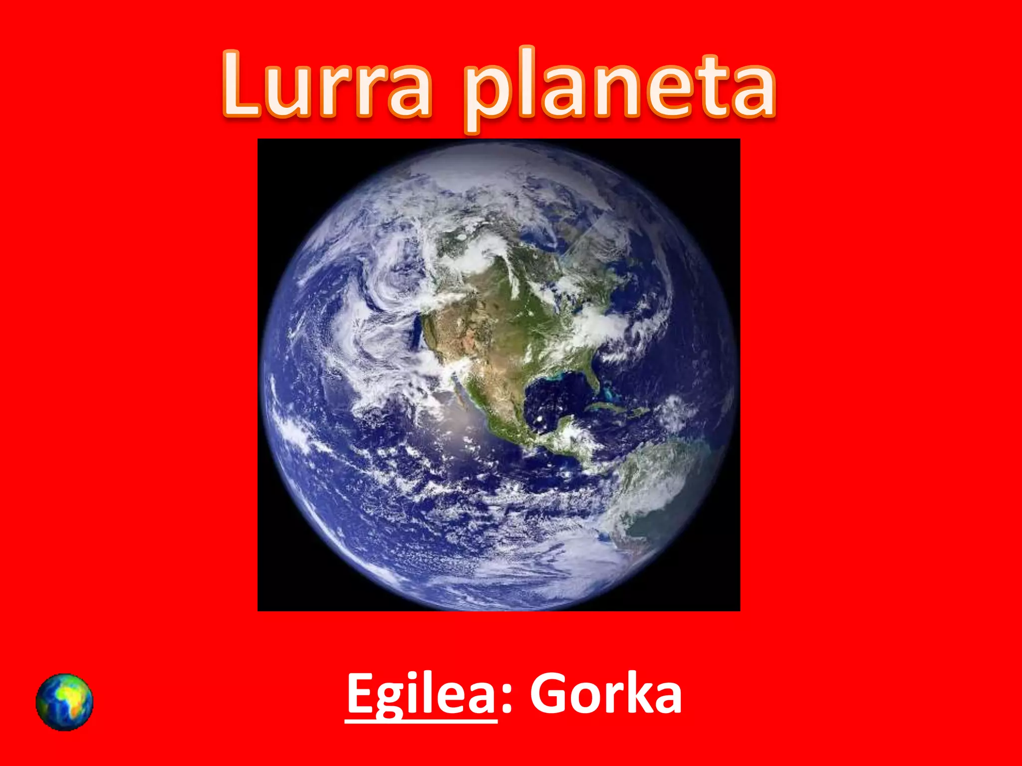 Lurra planeta | PPTX