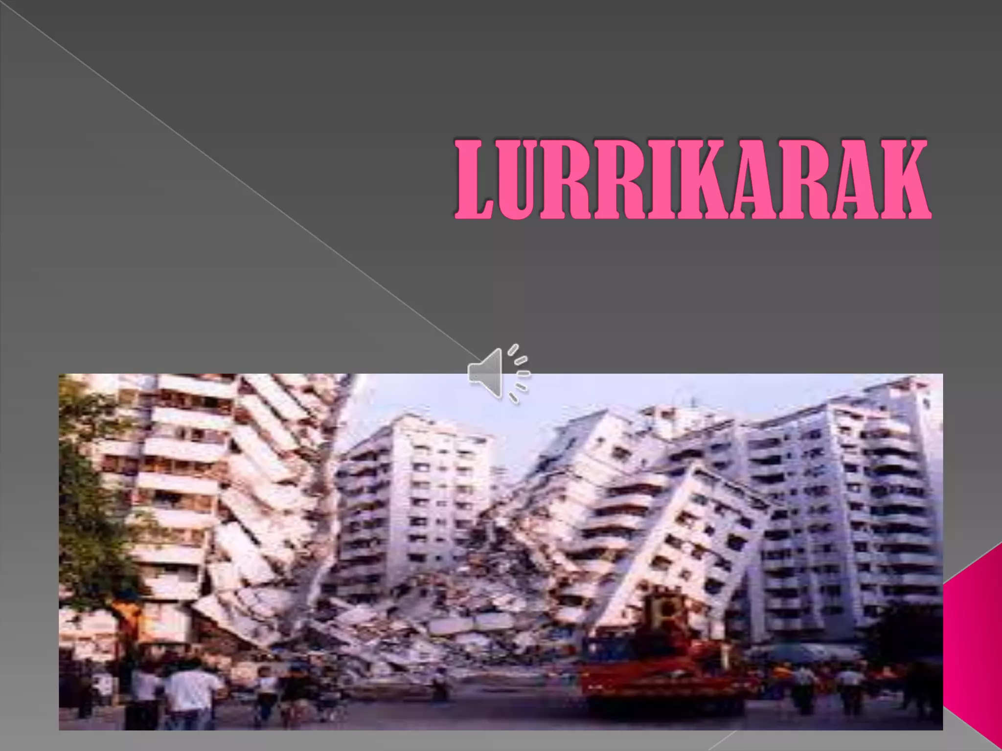 Lurrikarak | PPT
