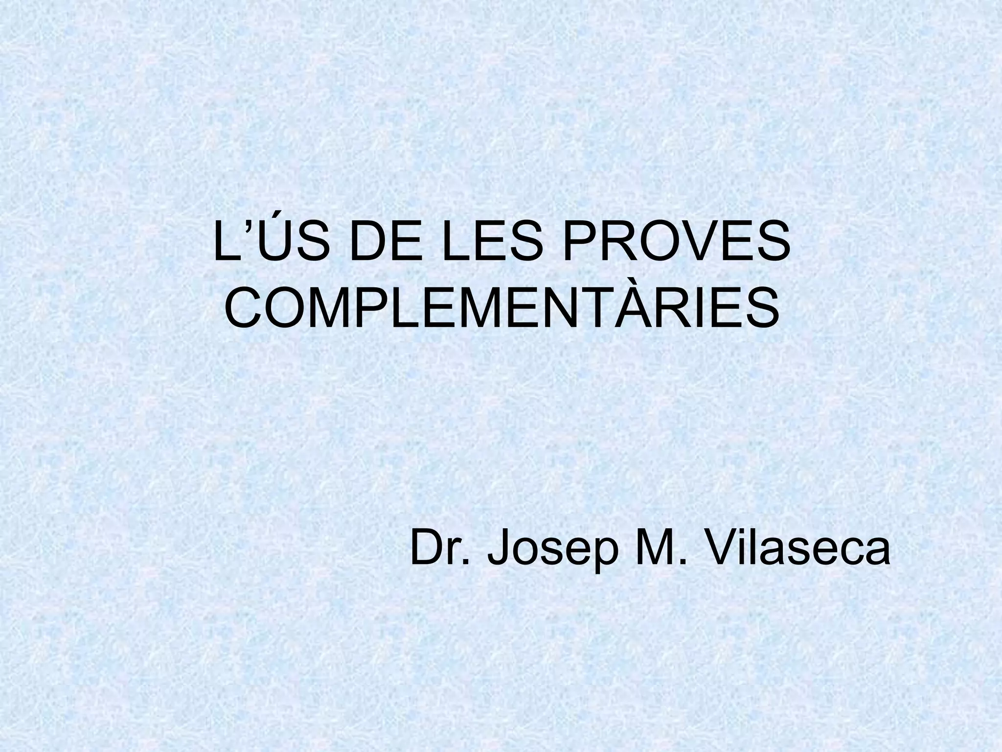 L us de les proves complementaries | PPTX