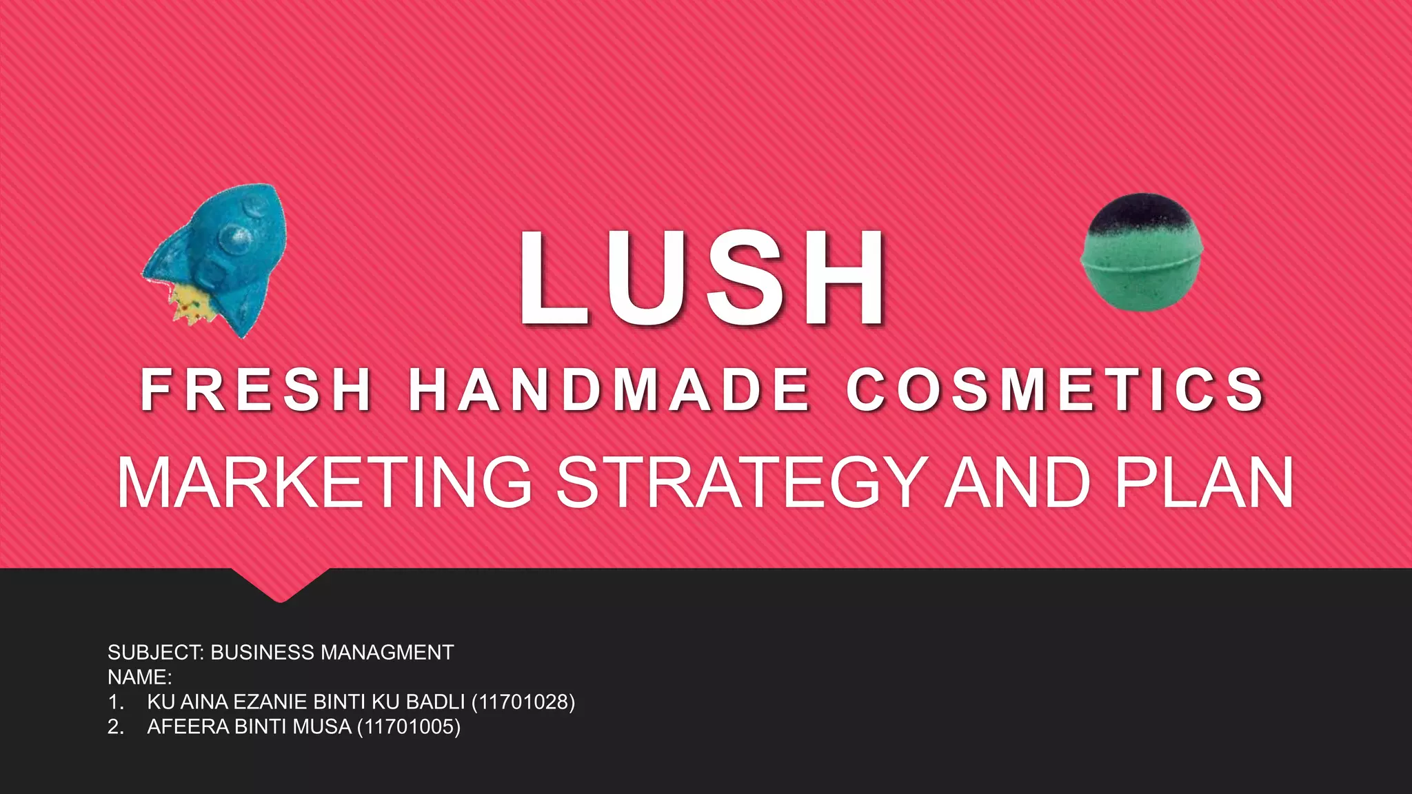 Lush's Marketing | PPTX | Skin Care | Beauty