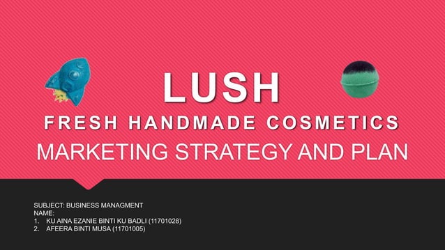 Lush's Marketing | PPTX | Skin Care | Beauty
