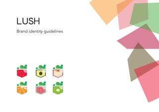 Lush manualidentityfinaldesign1 | PDF