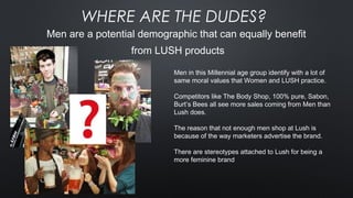 Lush Marketing Sales Expansion Project | PPT | Skin Care | Beauty