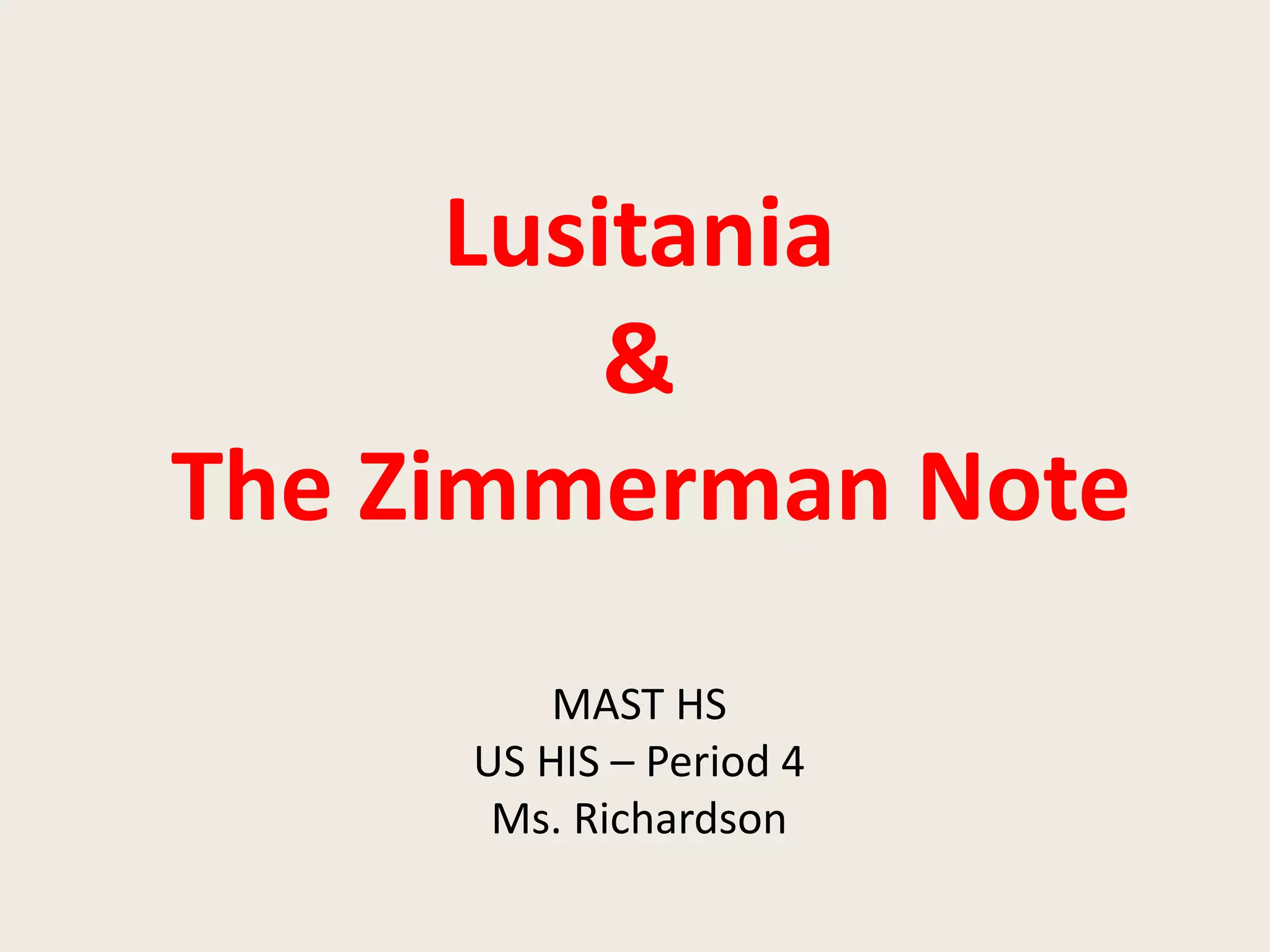 The Lusitania & Zimmerman Note | PPTX