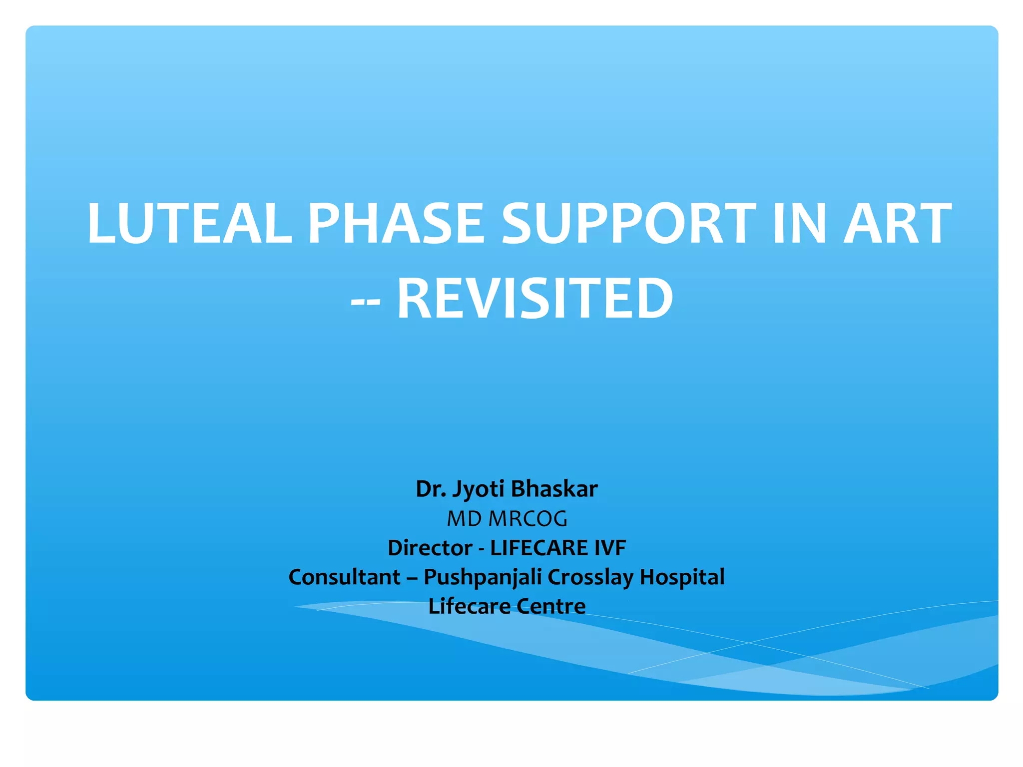 Luteal phase support in art - revisited | PPT