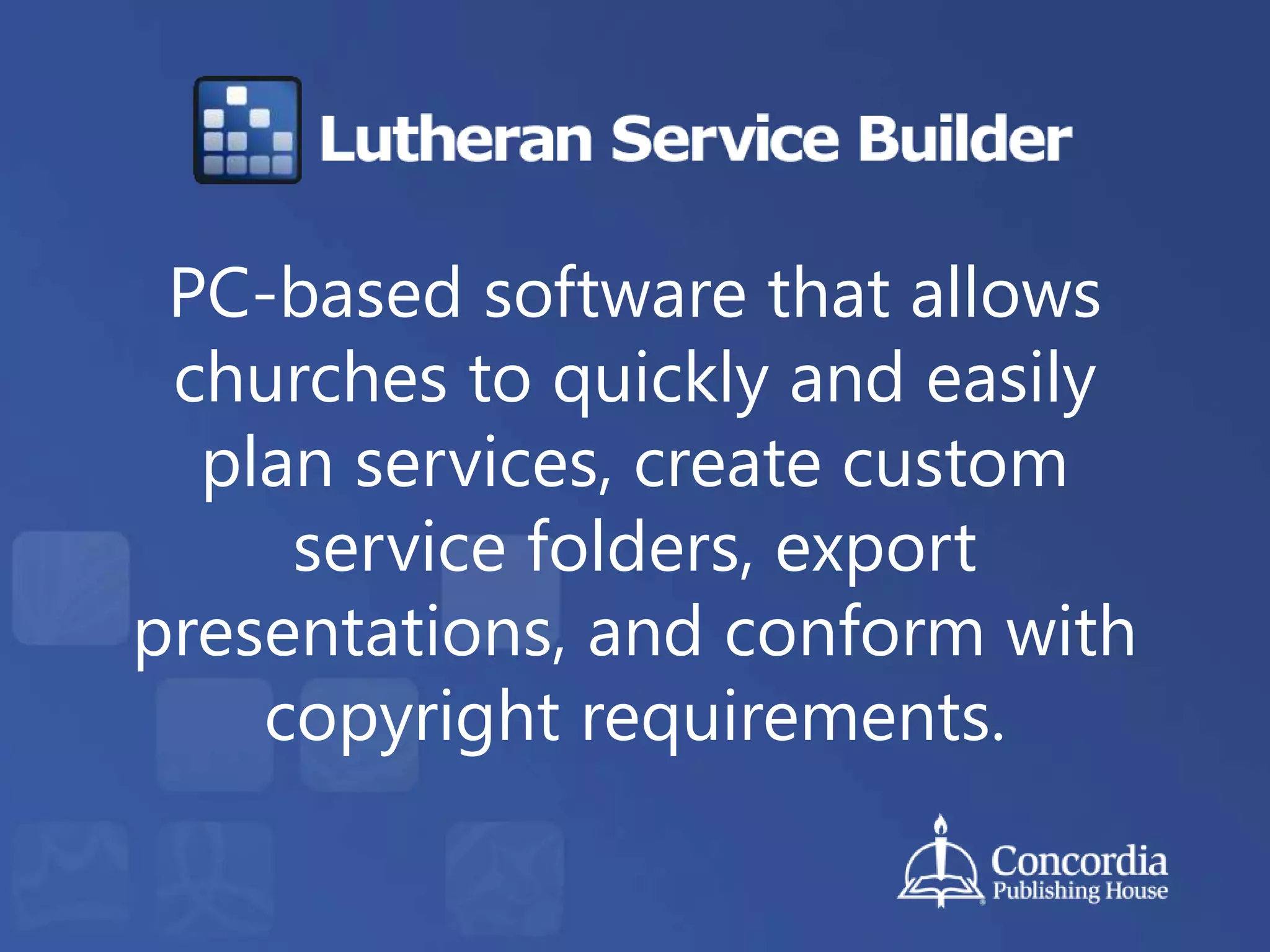 Lutheran Service Builder: From the Builder to the Bulletin | PPTX