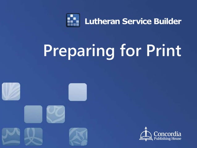 Lutheran Service Builder: From the Builder to the Bulletin | PPTX