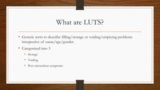 Lower Urinary Tract Symptoms --LUTS.pptx