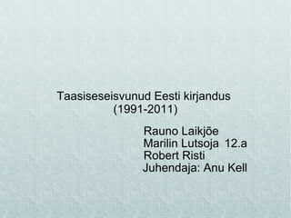 Taasiseseisvunud Eesti kirjandus | PPT
