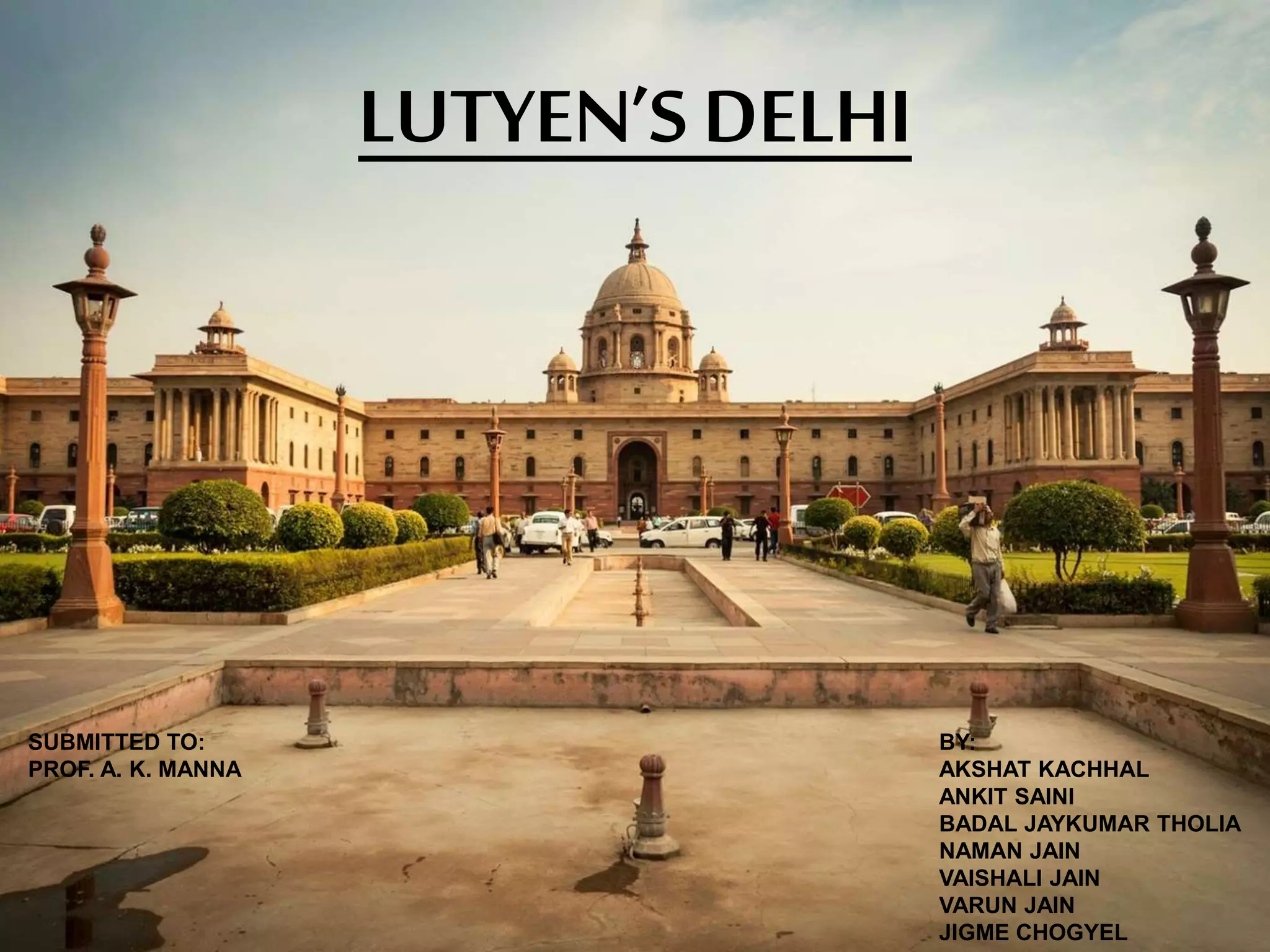 Lutyens Delhi | PPTX