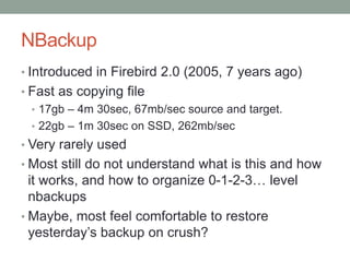 Nbackup and Backup: Internals, Usage strategy and Pitfalls, by Dmitry Kuzmenko, IBSurgeon | PPT