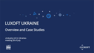 Luxoft Ukraine industry 4 0 meeting | PPT